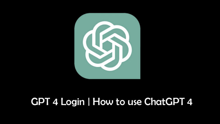 Chat GPT 4 Login, How to use GPT 4